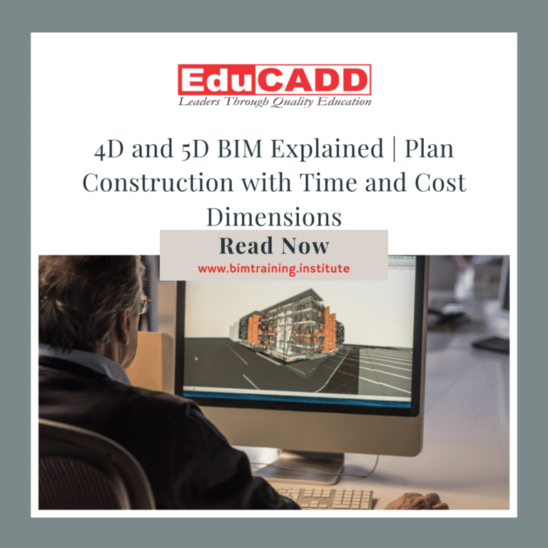 4D and 5D BIM Explained | Plan Construction with Time and Cost Dimensions