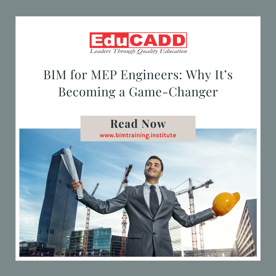 BIM for MEP Engineers: A Career Game-Changer in 2025 | EduCADD