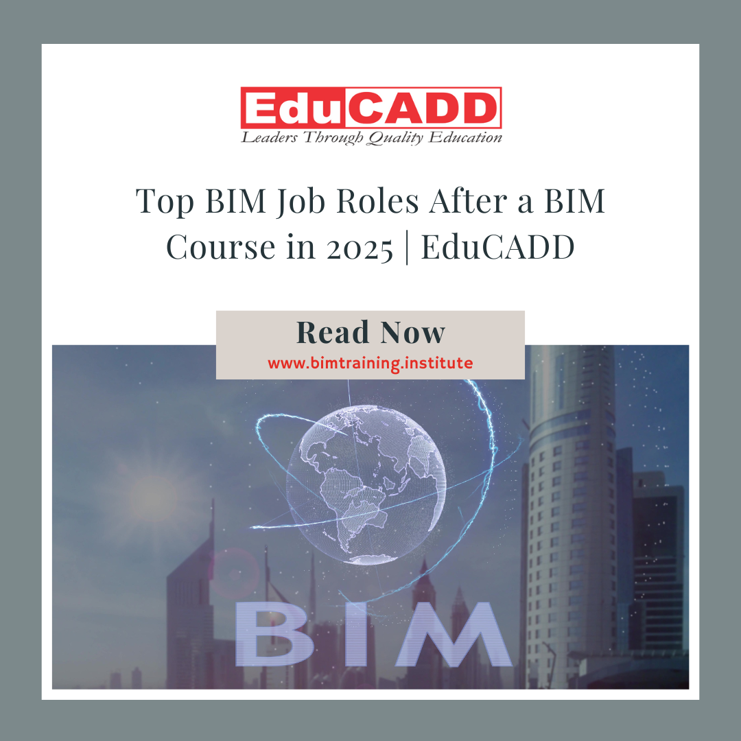 Top BIM Job Roles After a BIM Course in 2025 | EduCADD