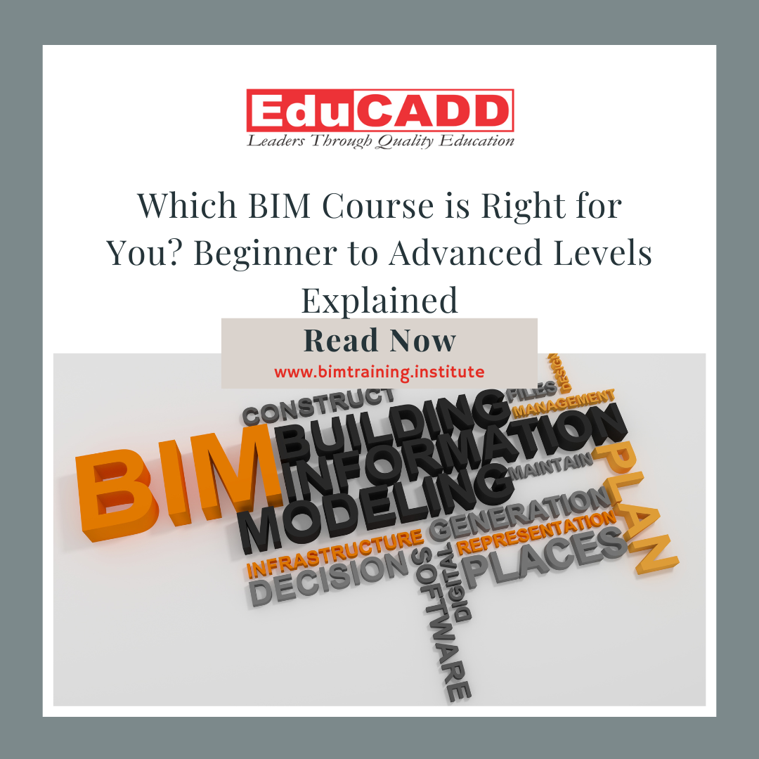 Which BIM Course is Right for You? Beginner to Advanced Guide | EduCADD