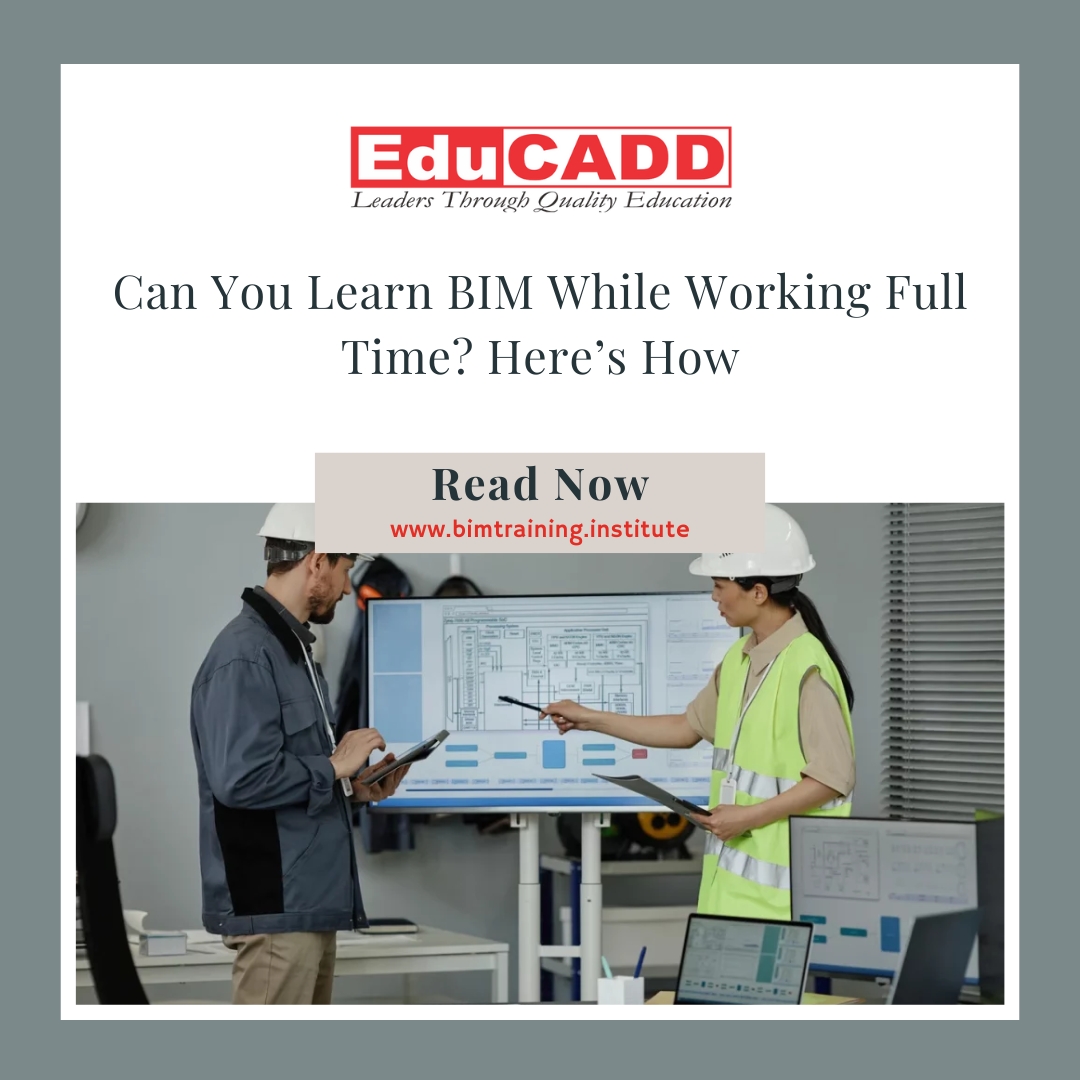 Learn BIM While Working | EduCADD