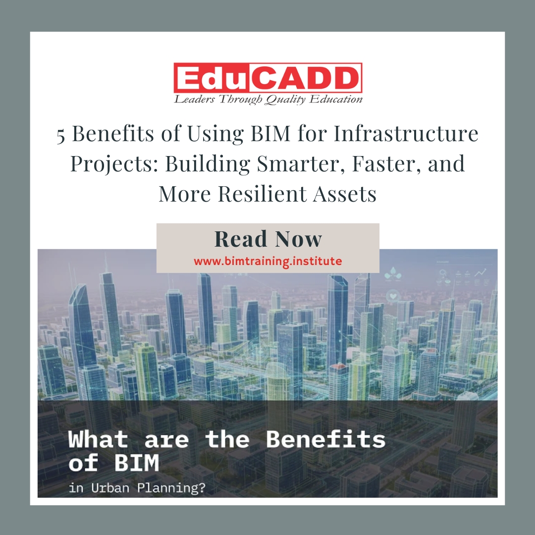 BIM for Infrastructure Projects | EduCADD