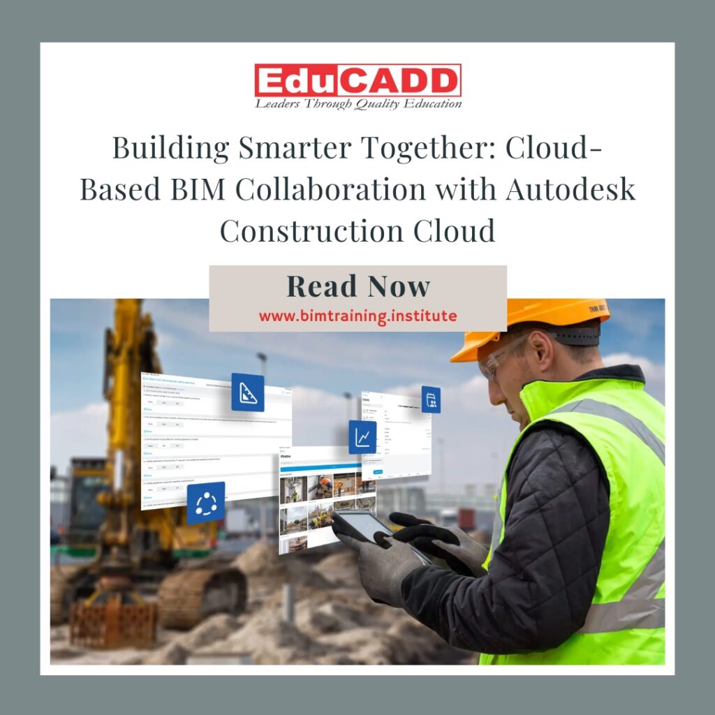 Cloud-Based BIM Collaboration | EduCADD