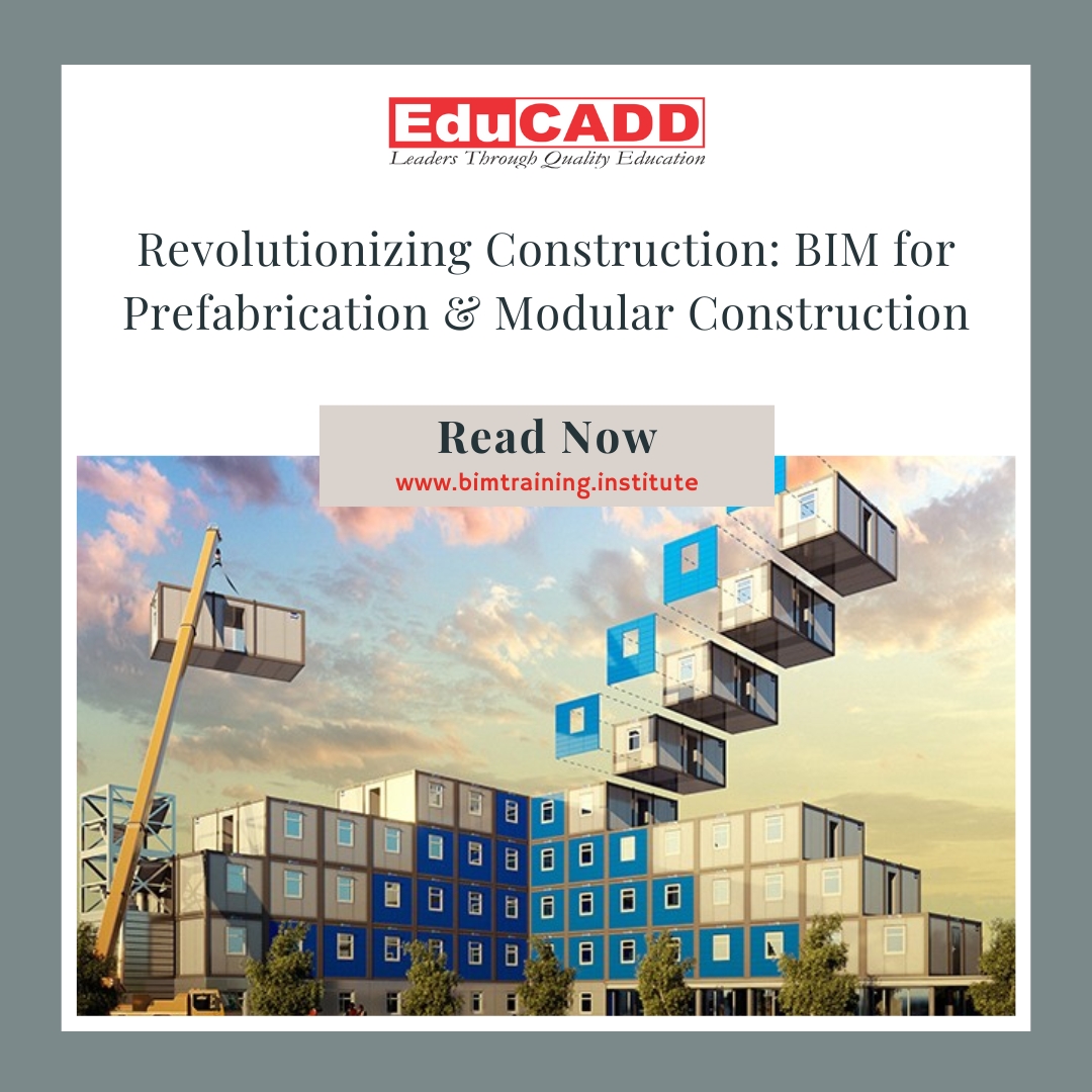 BIM Prefabrication Modular Construction | EduCADD